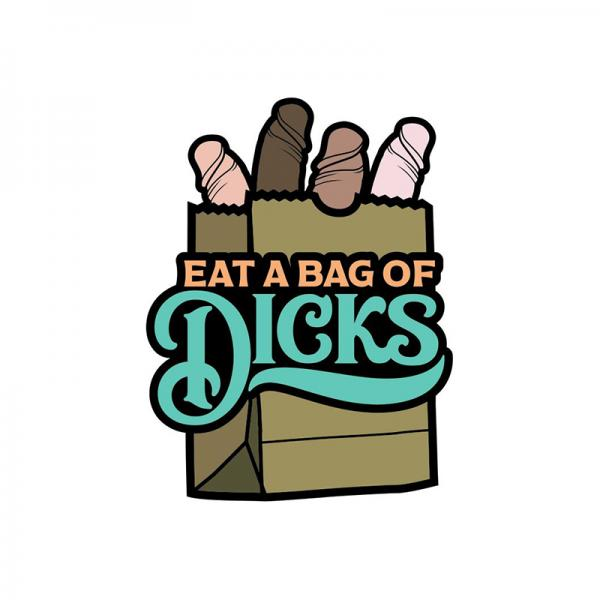 Sex Toy Pin Eat A Bag Of Dicks Spicy Supply